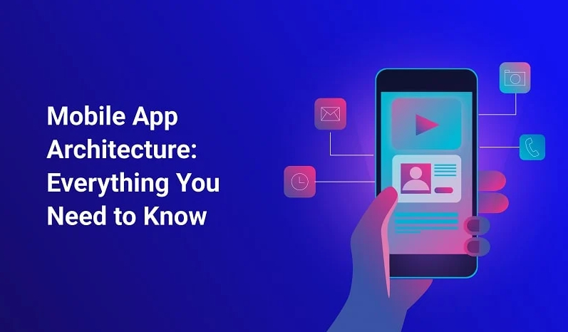 Understanding the Importance of Mobile App Architecture and Its ...